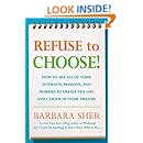 Refuse to Choose!: Use All of Your Interests, Passions, and Hobbies to ...