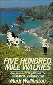 Five Hundred Mile Walkies: Mark Wallington: 9780091641702: Amazon.com ...