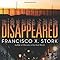 Amazon.com: Disappeared (9780545944472): Francisco X. Stork: Books
