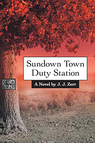 Amazon.com: Sundown Town Duty Station: 9781475969283: John Zerr: Books