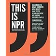 This Is NPR: The First Forty Years: Roberts, Cokie, Stamberg, Susan ...