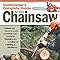 Homeowner's Complete Guide to the Chainsaw: A Chainsaw Pro Shows You ...