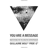 You Are a Circle: A Visual Meditation for the Creative Mind: Wolf, Guillaume: 9781480287723 ...