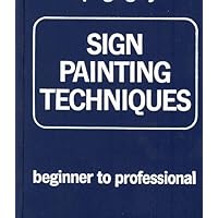 Sign Painting Techniques: Beginner to Professional: Gregory, Ralph ...