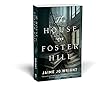 Amazon.com: The House on Foster Hill eBook : Wright, Jaime Jo: Kindle Store