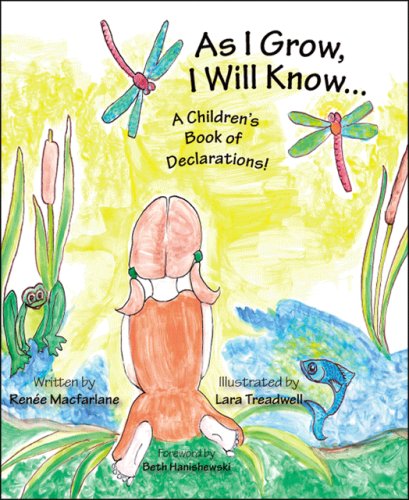 As I Grow, I Will Know...: A Children's Book of Declarations ...