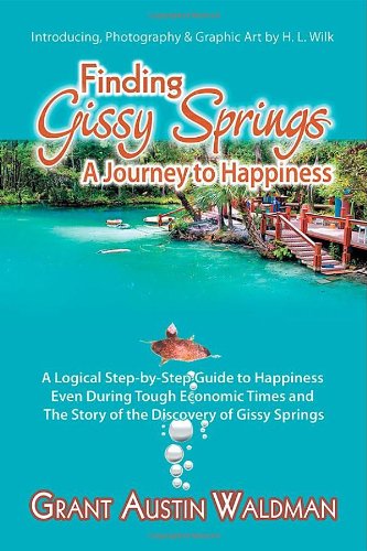 Finding Gissy Springs, a Journey to Happiness: A Logical Step-By-Step ...
