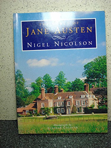 The World of Jane Austen: Her Houses in Fact and Fiction: Nicolson ...