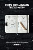 Making Theatre: The Frazzled Drama Teacher's Guide to Devising: Joss ...