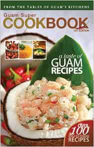 Guam Super Cookbook: Milestones Pacific: Amazon.com: Books