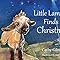 Little Lamb Finds Christmas: Cathy Gilmore: 9780764824890: Amazon.com ...