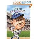 Who Was Babe Ruth?: Joan Holub, Who HQ, Ted Hammond: 9780448455860 ...