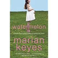 Watermelon: Keyes, Marian: 9780060090364: Amazon.com: Books