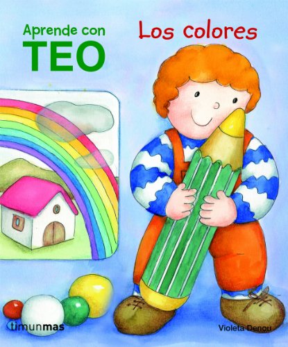Teo. Los colores: Aprende con Teo: Denou, Violeta: 9788408100942 ...