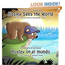Bosley Sees the World: A Dual Language Book in Spanish and English ...