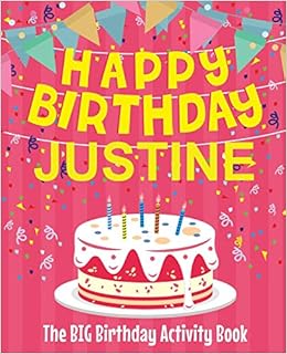 Amazon.com: Happy Birthday Justine - The Big Birthday Activity Book ...