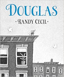 Douglas: Cecil, Randy, Cecil, Randy: 9780763633974: Amazon.com: Books