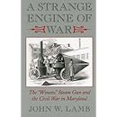 Amazon.com: A Strange Engine of War: The "Winans" Steam Gun and the ...