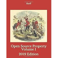 Open Source Property: Volume 1: Sheff, Jeremy, Clowney, Stephen ...