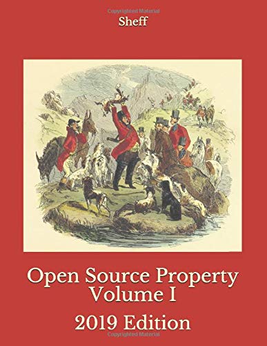 Open Source Property: Volume 1: Sheff, Jeremy, Clowney, Stephen ...