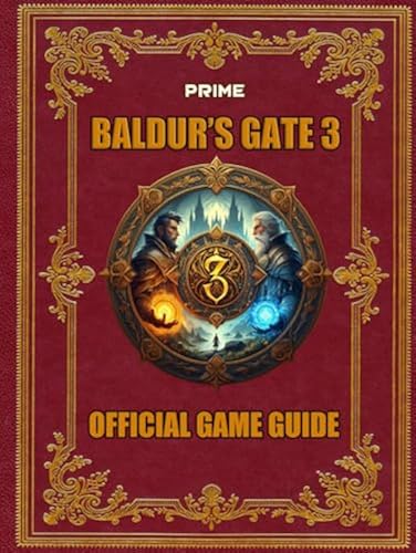 Baldur's Gate 3: The Official Game Guide: Handbook to Conquer Baldur's ...