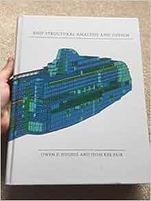 Ship Structural Analysis and Design: Owen F. Hughes, Jeom Kee Paik ...