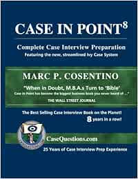 Case in Point: Complete Case Interview Preparation: Cosentino, Marc P ...