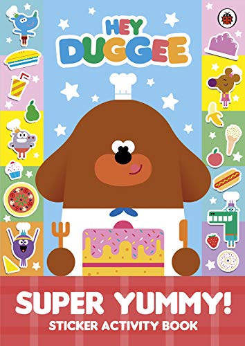 Hey Duggee: Super Yummy!: Sticker Activity Book: Hey Duggee ...