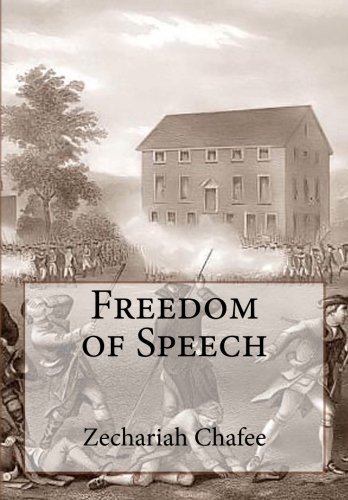 Freedom of Speech: Chafee Jr., Zechariah: 9781463739904: Amazon.com: Books