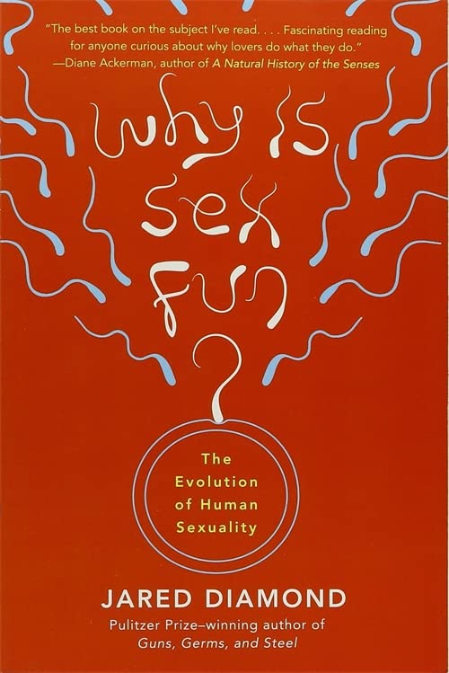 Why Is Sex Fun The Evolution Of Human Sexuality Science Masters Diamond Jared M