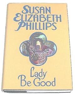 Lady Be Good book by Susan Elizabeth Phillips