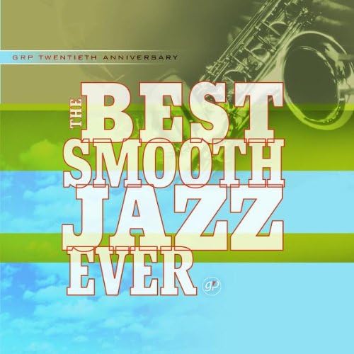 Best Smooth Jazz Ever: Various Artists: Amazon.ca: Music