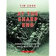 At the Sharp End Volume One: Canadians Fighting the Great War 1914-1916 ...