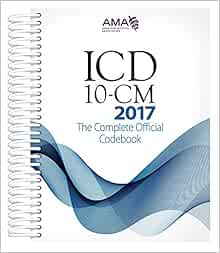 ICD-10-CM 2017 The Complete Official Code Book (Icd-10-Cm the Complete ...