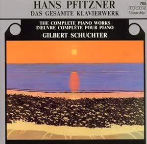 Gilbert Schuchter - Pfitzner: Complete Piano Works | Amazon.com.au | Music