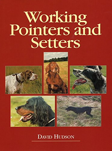 Working Pointers and Setters: Hudson, David: 9781904057406: Amazon.com ...