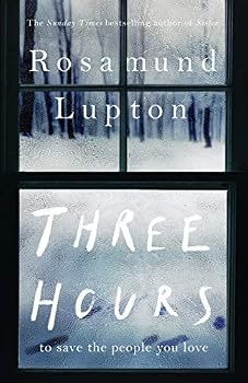 Three Hours book by Rosamund Lupton