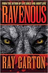 Ravenous: Ray Garton: 9781497642799: Amazon.com: Books
