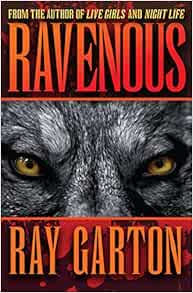 Ravenous: Garton, Ray: 9781497642799: Books