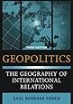 Geopolitics: The Geography of International Relations, Third Edition ...