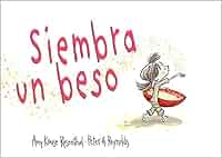 Siembra Un Beso (Los álbumes): Amazon.es: Amy Krouse Rosenthal, Peter H ...