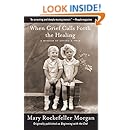 When Grief Calls Forth the Healing: A Memoir of Losing a Twin: Mary ...