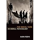 The Social Turn in Moral Psychology (The MIT Press): Mark Fedyk ...