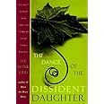 The Dance of the Dissident Daughter: Sue Monk Kidd: Amazon.com: Books