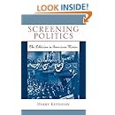 Amazon.com: Screening Politics: The Politician in American Movies ...