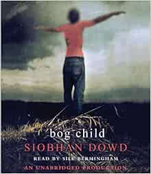 Amazon.com: Bog Child: 9780739385388: Dowd, Siobhan, Bermingham, Sile ...