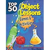 50 Great Object Lessons That Bring the Bible to Life: Musser, Mark J ...
