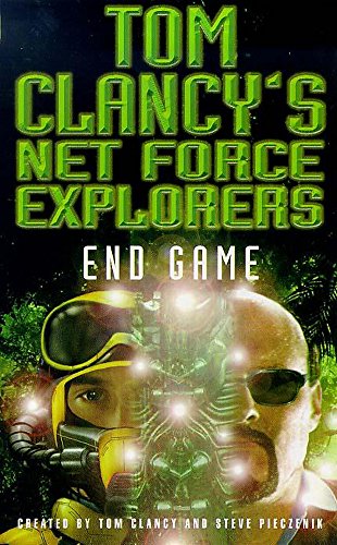 End Game (Tom Clancy's Net Force Explorers): Tom Clancy: 9780747261506 ...