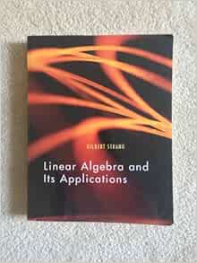 Linear Algebra and Its Applications, 4th Edition: Gilbert Strang ...