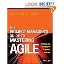The Project Manager's Guide to Mastering Agile: Principles and Practices for an Adaptive ...